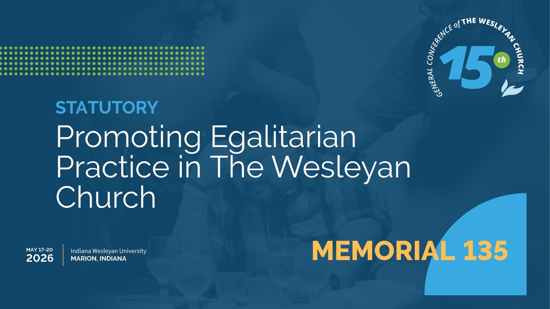 Memorial 135: Promoting Egalitarian Practice in The Wesleyan Church ...