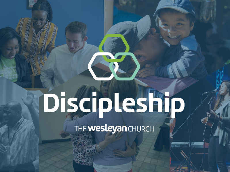Discipleship - The Wesleyan Church